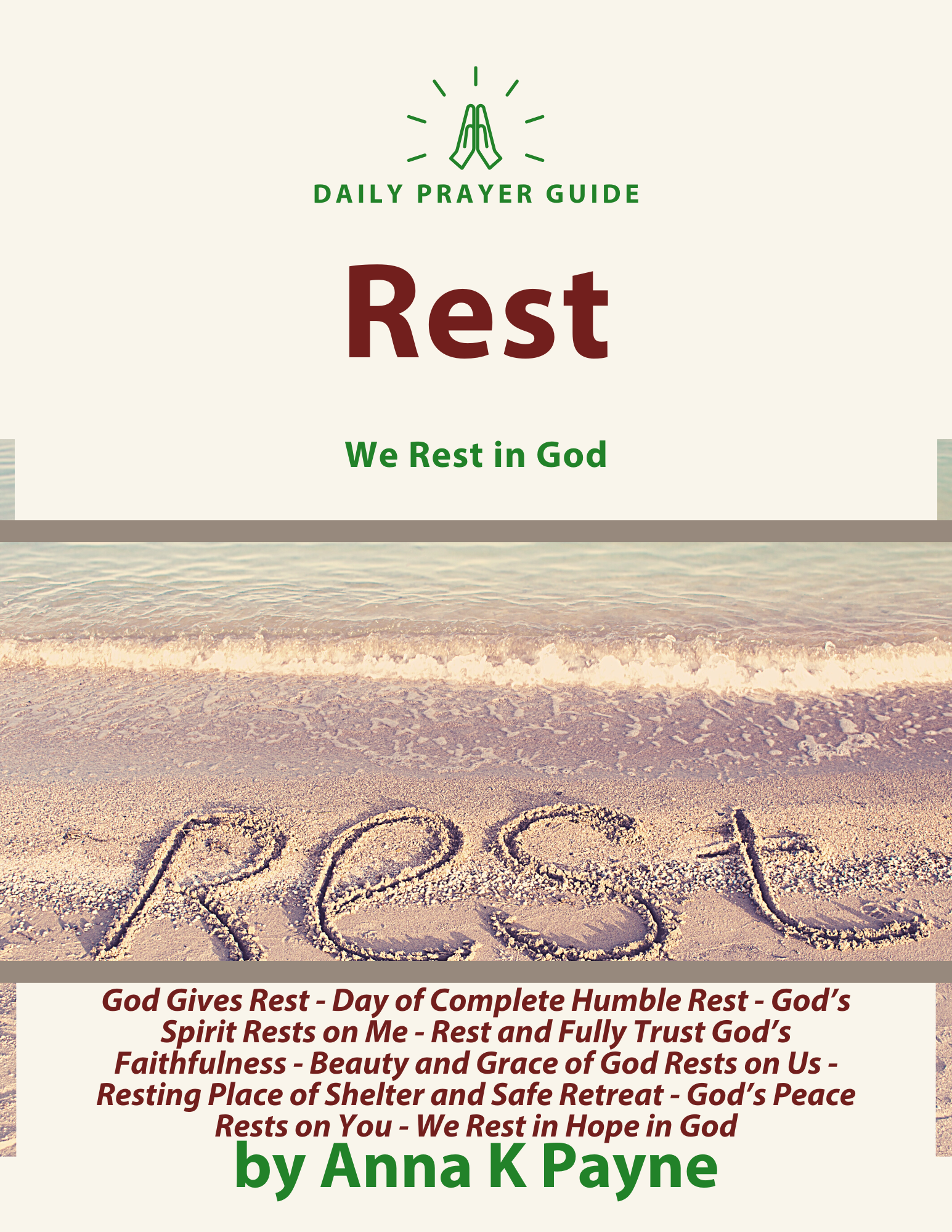 Rest Daily Prayer Guide - Anna K Payne, Author, Blogger, Web Consultant