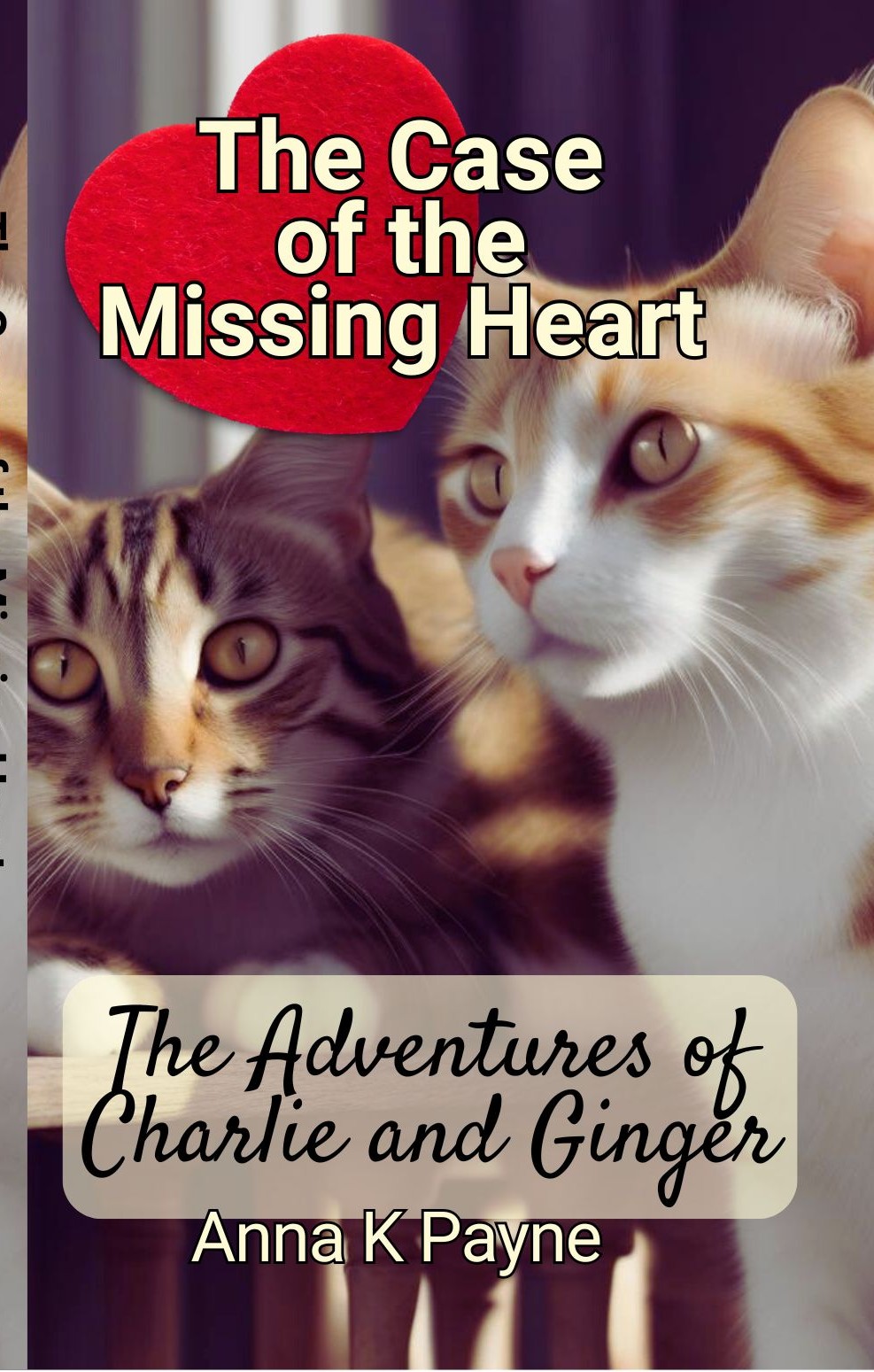 The Case of the Missing Heart - Anna K Payne, Author, Blogger, Web ...
