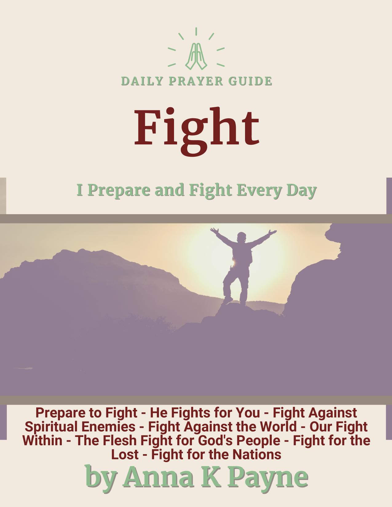 Fight Daily Prayer Guide - Anna K Payne, Author, Blogger, Web Consultant